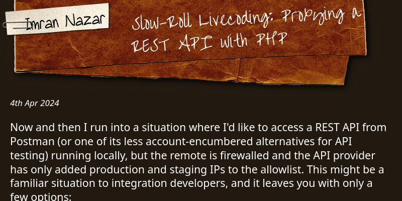 Slow-Roll Livecoding: Proxying a REST API with PHP - Imran Nazar